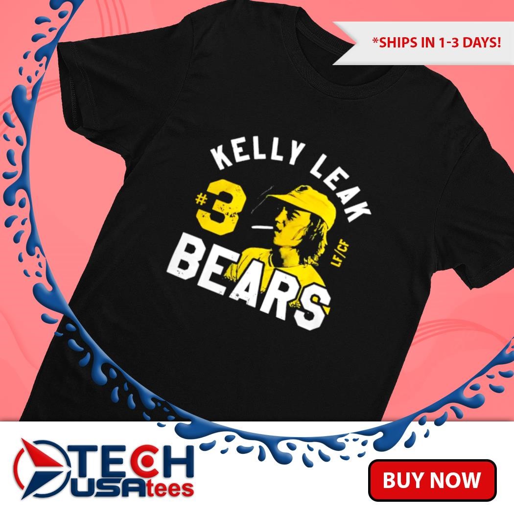 Kelly Leak number 3 Bad News Bears Baseball shirt, hoodie, sweater ...