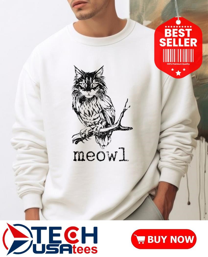 Cat X Owl Meowl shirt, hoodie, sweater, long sleeve and tank top