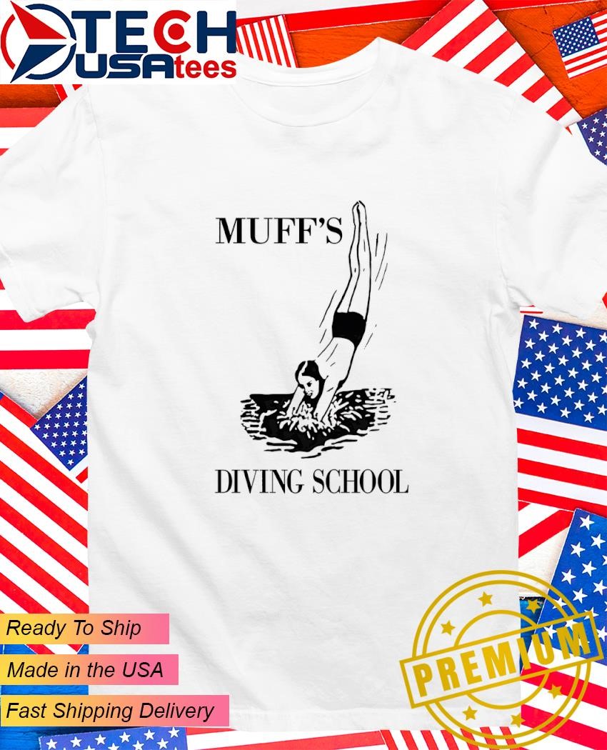 Muff s diving school shirt hoodie sweater long sleeve and tank top