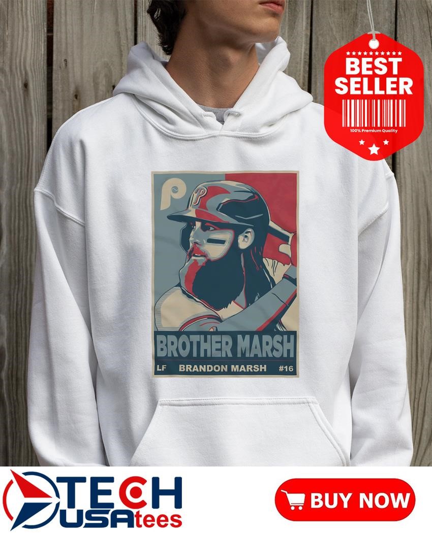 Brother Marsh Brandon Marsh Philadelphia Phillies Hope shirt, hoodie ...